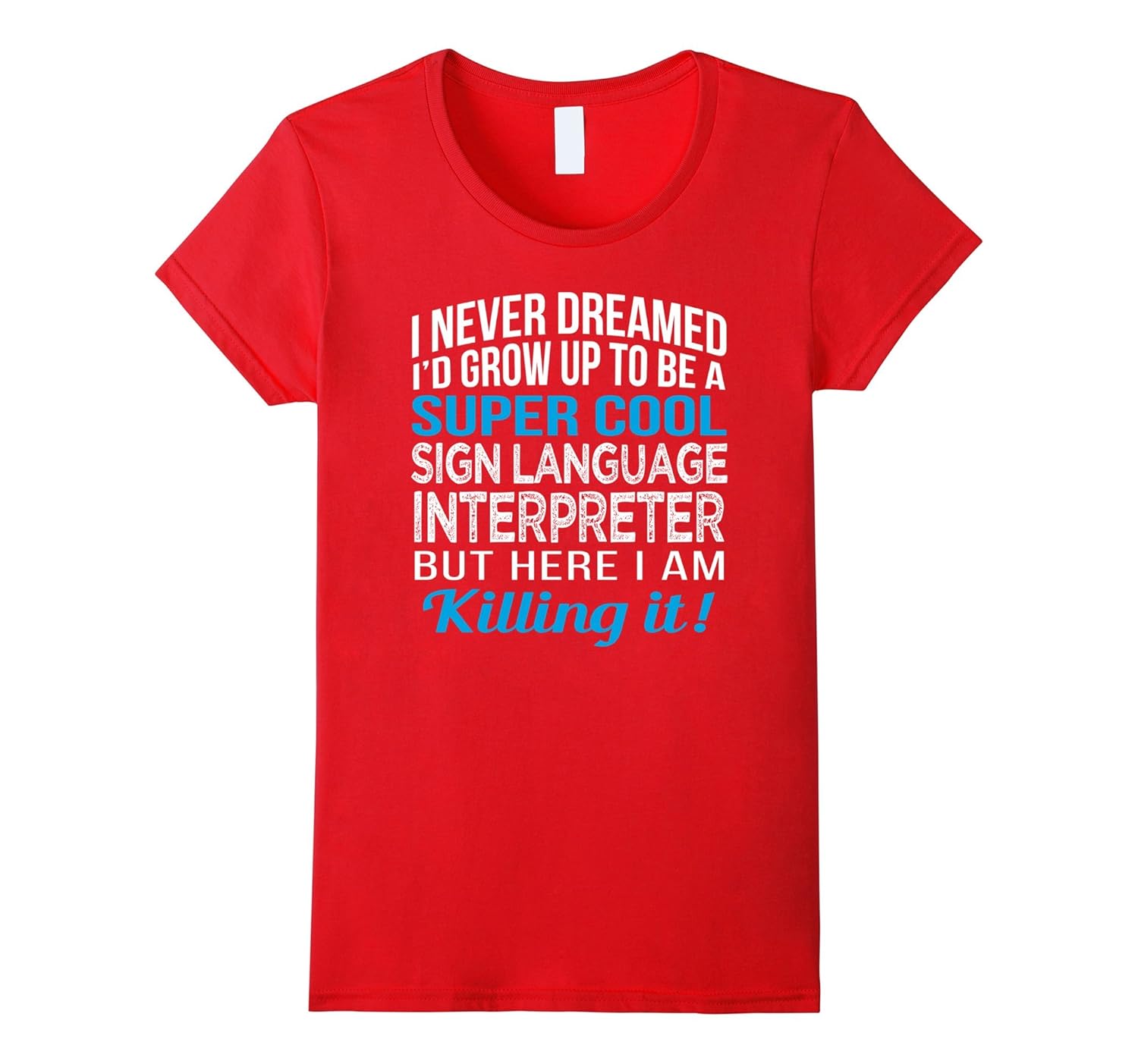 Super Cool Sign Language Interpreter Funny Gift T Shirt-4LVS