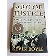 Arc of Justice: A Saga of Race, Civil Rights, and Murder in the Jazz ...