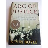 Arc of Justice: A Saga of Race, Civil Rights, and Murder in the Jazz ...