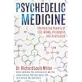 Psychedelic Medicine: The Healing Powers of LSD, MDMA, Psilocybin, and ...