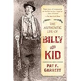 The Saga of Billy the Kid: The Thrilling Life of America's Original ...