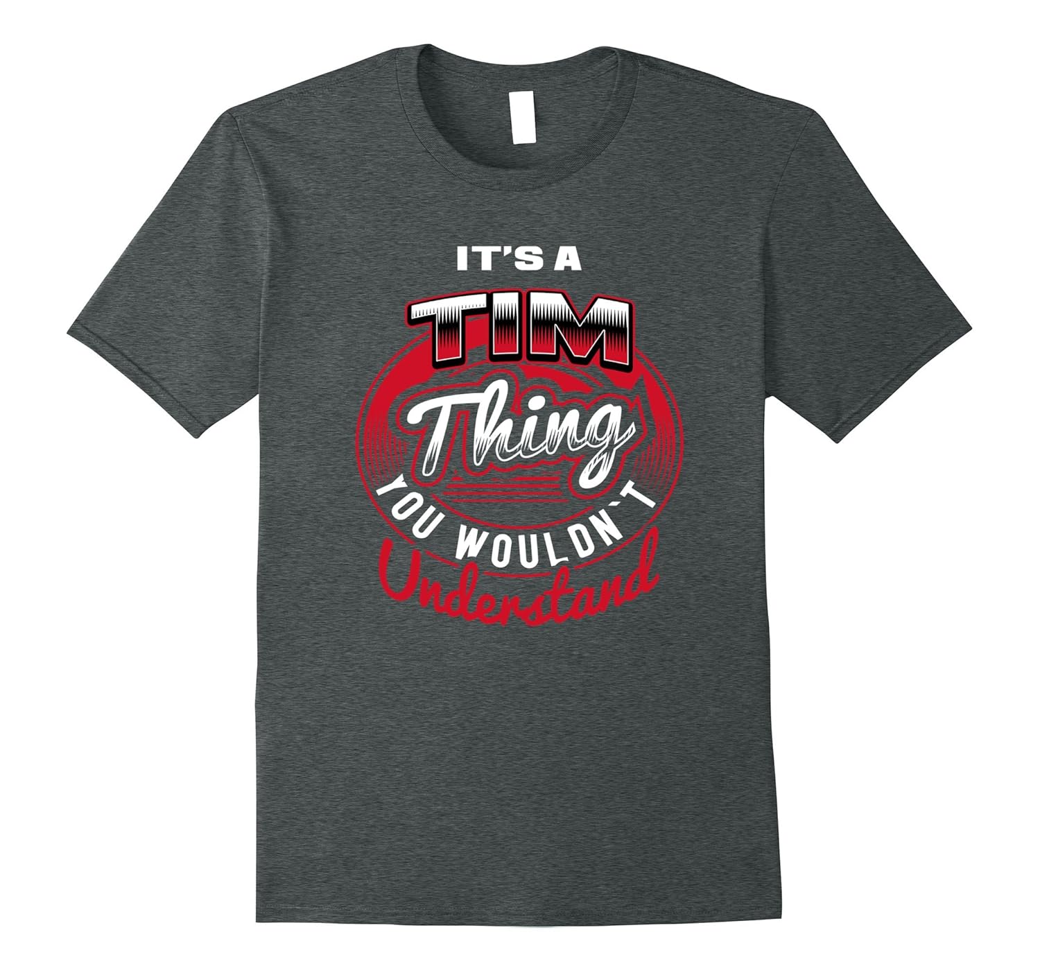 TIM Name T-Shirts: It’s A TIM Thing-4LVS – 4loveshirt