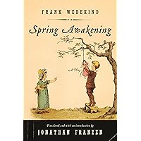 Amazon.com: Spring Awakening: A Play: 9780865479784: Wedekind, Frank ...