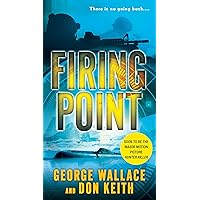 Firing Point: Wallace, George, Keith, Don: 9780451237392: Amazon.com: Books