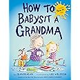 How to Babysit a Grandpa: A Book for Dads, Grandpas, and Kids: Reagan, Jean, Wildish, Lee ...