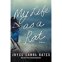 Amazon.com: My Life as a Rat: A Novel: 9780062899835: Oates, Joyce ...