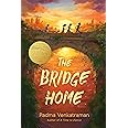 The Bridge Home: Venkatraman, Padma: 9781524738112: Amazon.com: Books