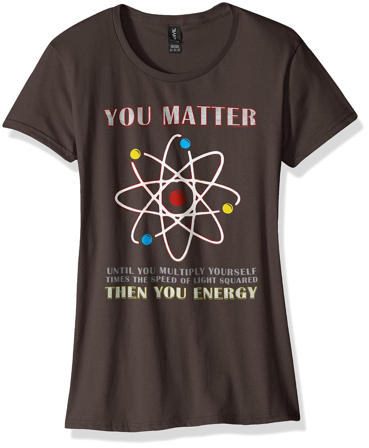 You Matter Than You Energy T-Shirt Funny Science Geek Quote-Vaci – Vaciuk