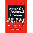 Maybe Yes, Maybe No: A Guide for Young Skeptics (Maybe Guides): Barker ...