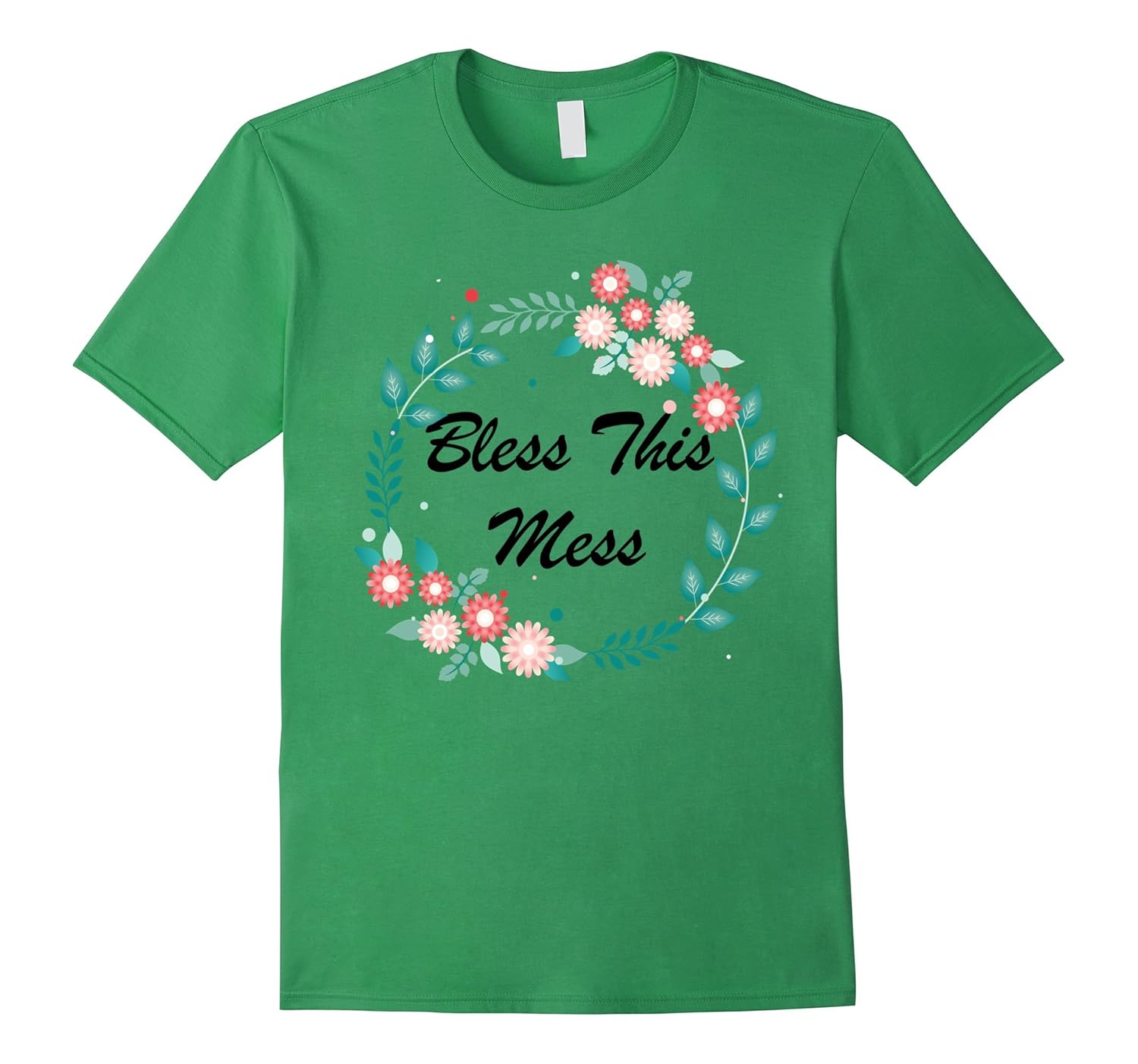 Bless This Mess T Shirt-4LVS