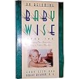 On Becoming Baby Wise, Book 2: Parenting Your Pre-Toddler Five to ...
