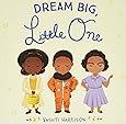 Dream Big, Little One: Harrison, Vashti: 9780316475099: Books - Amazon.ca