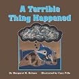 A Terrible Thing Happened: A Story for Children Who Have Witnessed ...