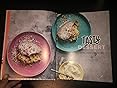 Tasty Dessert: All the Sweet You Can Eat (An Official Tasty Cookbook ...