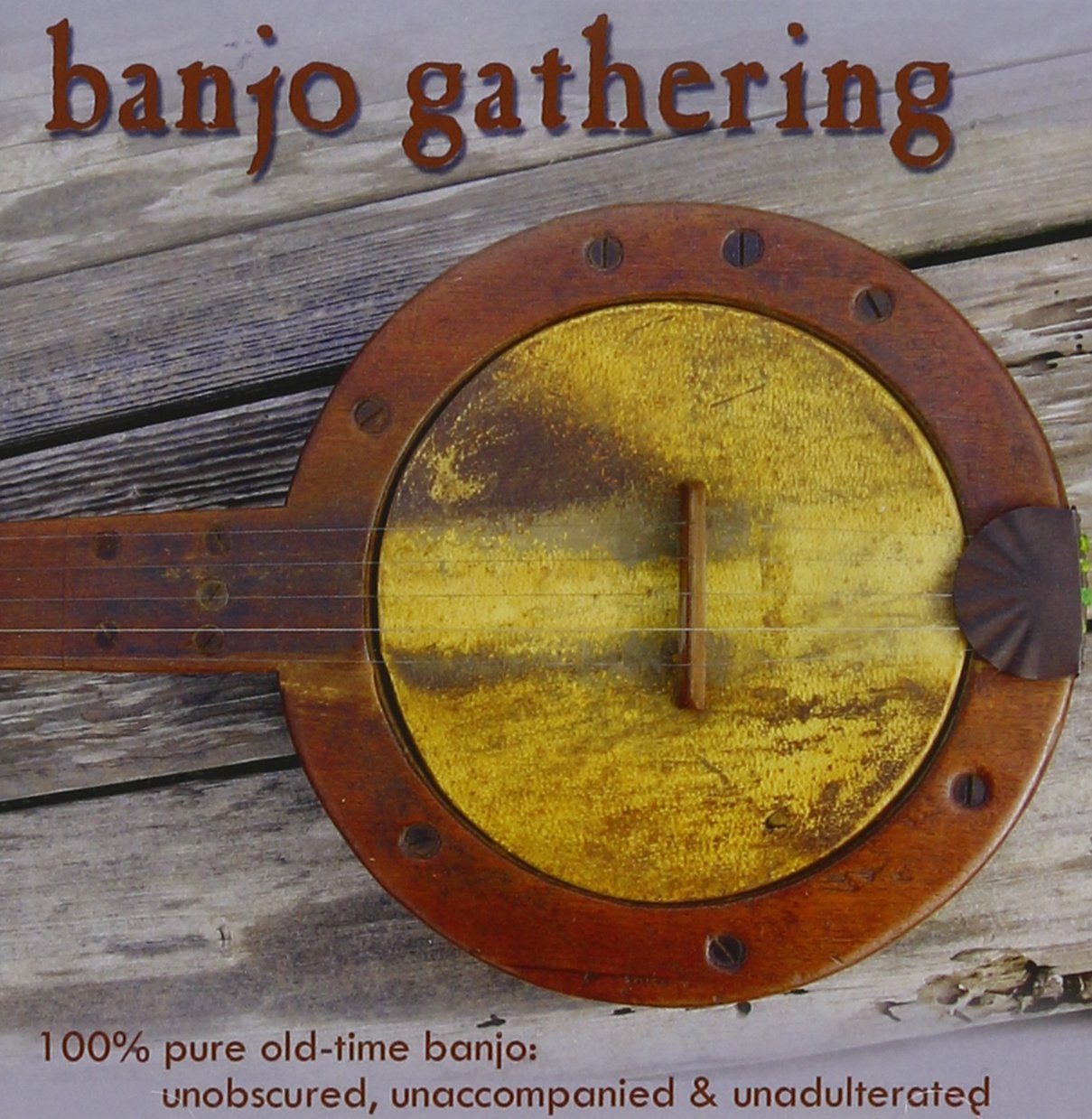 Banjo Gathering-100percent Pure Old Time Banjo - Banjo Gathering - 100% ...