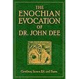 The Enochian Evocation of Dr. John Dee (Weiser Enochian Library): James ...