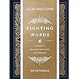 Fighting Words Devotional: 100 Days of Speaking Truth into the Darkness: Holcomb, Ellie ...