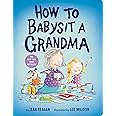 How to Babysit a Grandma: Reagan, Jean, Wildish, Lee: 9781524772567: Books - Amazon.ca