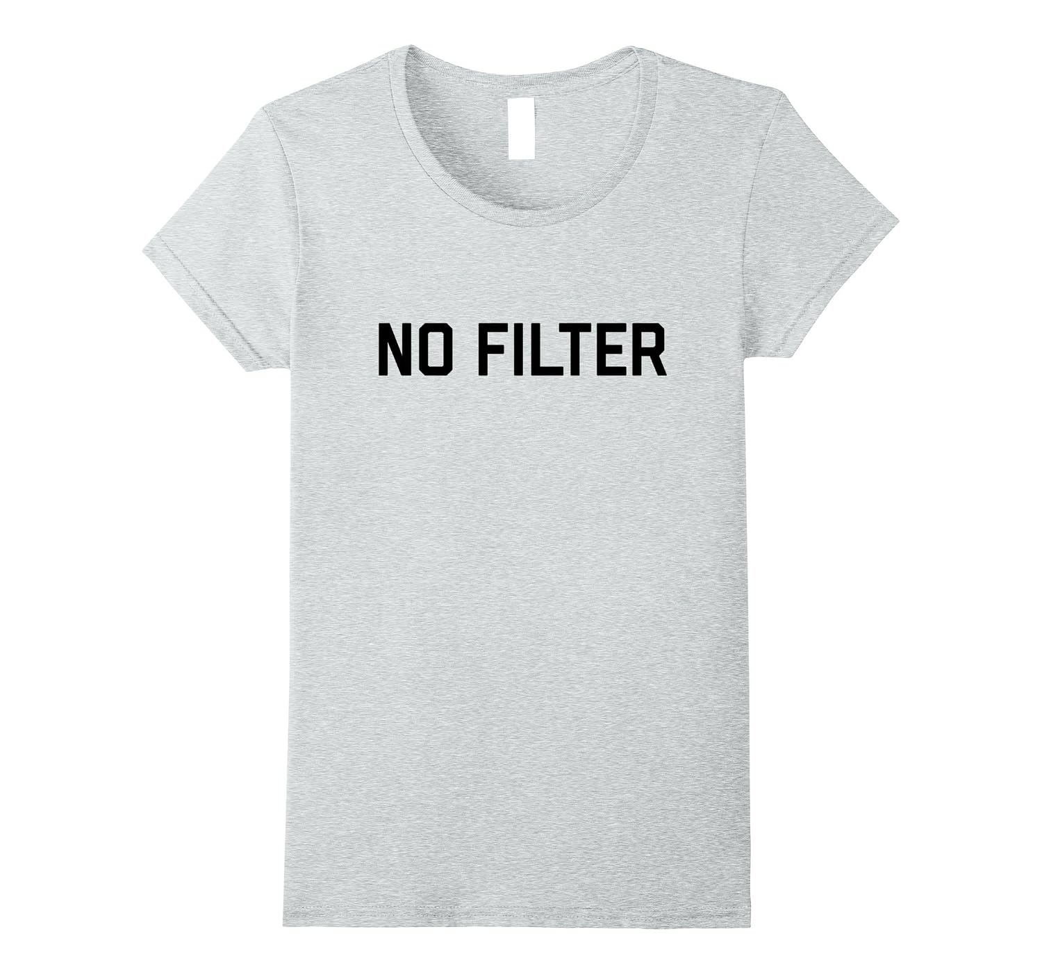 No Filter Tee Shirt-4LVS