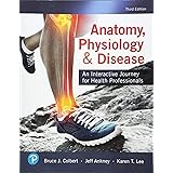 Anatomy & Physiology for Health Professions: An Interactive Journey, 2nd Edition: 9780135060773 ...
