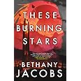 Amazon.com: These Burning Stars (The Kindom Trilogy, 1): 9780316463324 ...
