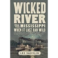 Amazon.com: Wicked River: The Mississippi When It Last Ran Wild ...