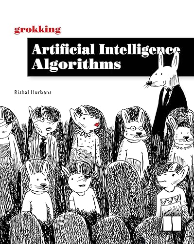 Grokking Artificial Intelligence Algorithms: Understand and apply the ...