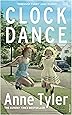 Clock Dance: Amazon.co.uk: Anne Tyler: 9781784708597: Books
