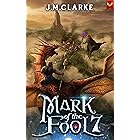Amazon.com: Mark of the Fool: A Progression Fantasy Epic eBook : Clarke, J.M.: Kindle Store