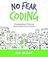 Amazon.com: No Fear Coding: Computational Thinking Across the K-5 ...