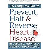 Take a Load Off Your Heart: 109 Things You Can Actually Do to Prevent ...