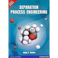 Separation Process Engineering: Includes Mass Transfer Analysis 3rd By Phillip C. Wankat ...