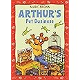Arthur's Pet Business (An Arthur Adventure): Brown, Marc: 9780316113168 ...
