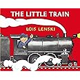 The Little Train (Lois Lenski Books): Lenski, Lois: 9780375822643 ...