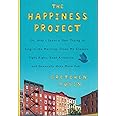 The Happiness Project: Or, Why I Spent a Year Trying to Sing in the ...