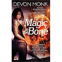 Magic to the Bone (Allie Beckstrom, Book 1): Monk, Devon: 9780451462404: Amazon.com: Books