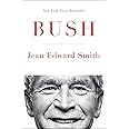 Amazon.com: Bush: 9781476741192: Smith, Jean Edward: Books