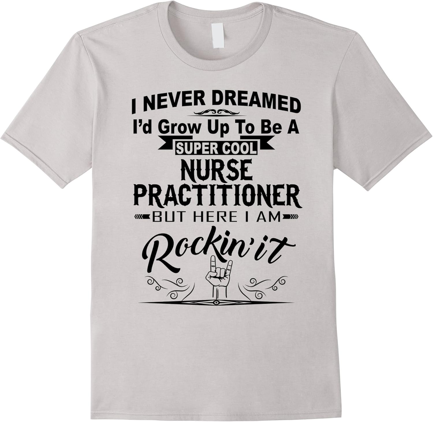 Amazon.com: Super Cool Nurse Practitioner Rockin It Funny Gift Shirt ...