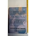 Extraordinary Relationships: A New Way of Thinking About Human ...