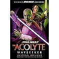 Star Wars: The Acolyte: Wayseeker: Ireland, Justina: 9780593874431 ...
