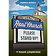 Will the Real Church Please Stand Up? 7 False Churches: Richard ...