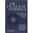 The Humane Interface: New Directions for Designing Interactive Systems: Raskin, Jef ...