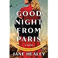Amazon.com: Goodnight from Paris: A Novel: 9781662505294: Healey, Jane ...