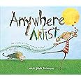 Anywhere Artist: Robinson, Nikki Slade: 9781328707369: Books - Amazon