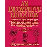 An Incomplete Education: 3,684 Things You Should Have Learned but ...