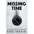 Missing Time: A Documented Study of UFO Abductions: Hopkins, Budd: 9781786771513: Amazon.com: Books