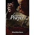 An Introduction to Prayer: Robert Barron: 9781685781460: Amazon.com: Books
