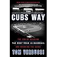 The Cubs Way: The Zen of Building the Best Team in Baseball and ...