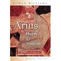 Arius: Heresy and Tradition: Williams, Rowan: 9780802849694: Amazon.com ...