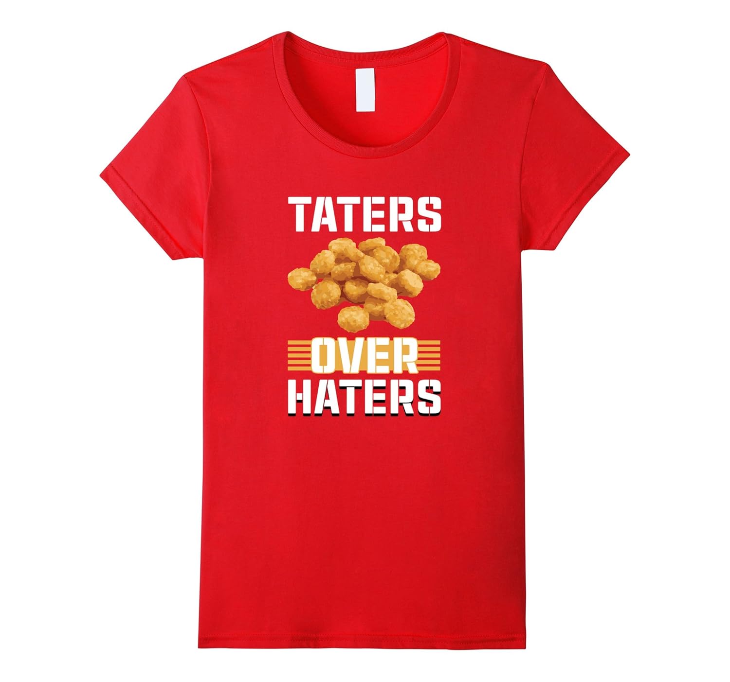 Taters Over Haters funnt shirt